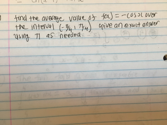 Solved Find the average value of f(x) = -cosx over the | Chegg.com