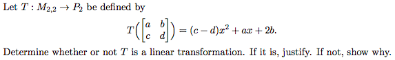 Solved Let T : M2.2 → be defined by a b c dl)=(e-d)x2 + ax + | Chegg.com