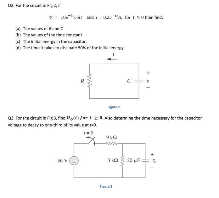 Solved For the circuit in Fig 2, if V = 10e^-4t volt and i | Chegg.com