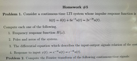 Solved Consider a continuous - time LTI system whose impulse | Chegg.com