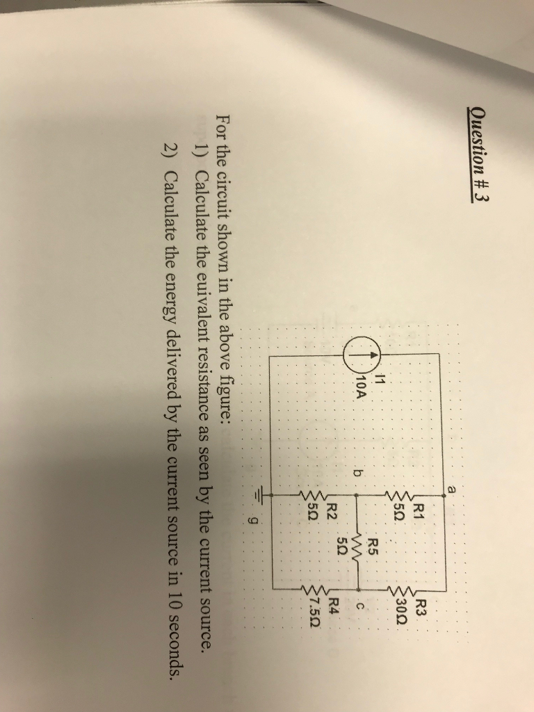 Solved Ouestion 3 R1 5Ω R3 30Ω R5 10a R2 5Ω 7 5Ω For The