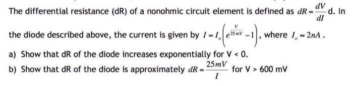 Solved The differential resistance (dR) of a nonohmic | Chegg.com