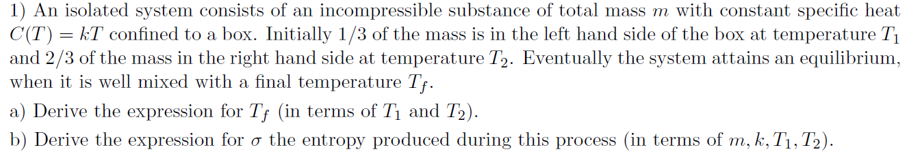 Solved An isolated system consists of an incompressible | Chegg.com