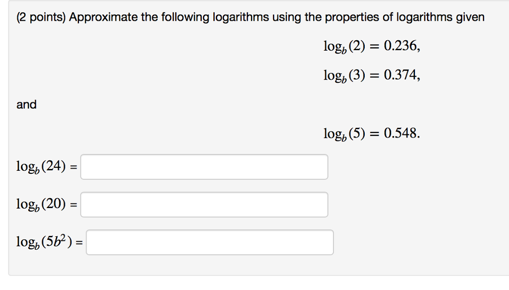 Solved (2 points) Approximate the following logarithms using | Chegg.com