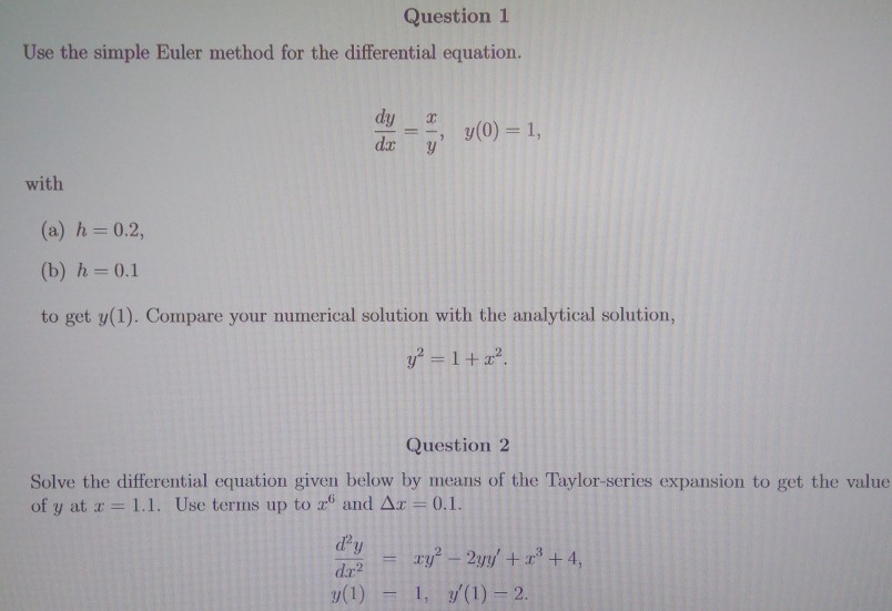 Solved Question 1 Use the simple Euler method for the | Chegg.com