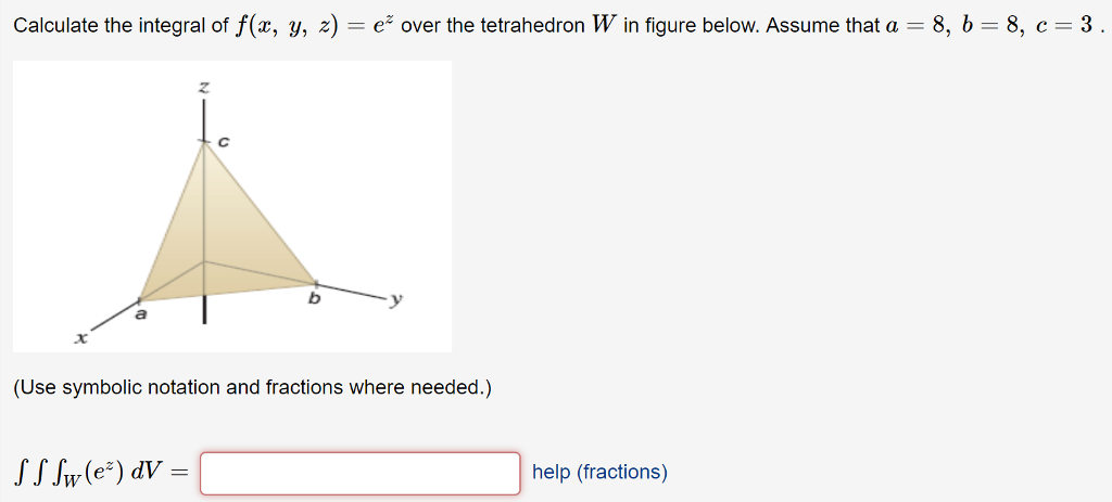 Solved Calculate The Integral Of F X Y Z E Over The