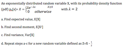 Solved An exponentially distributed random variable X, with | Chegg.com