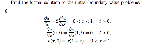 Solved Find the formal solution to the initial-boundary | Chegg.com