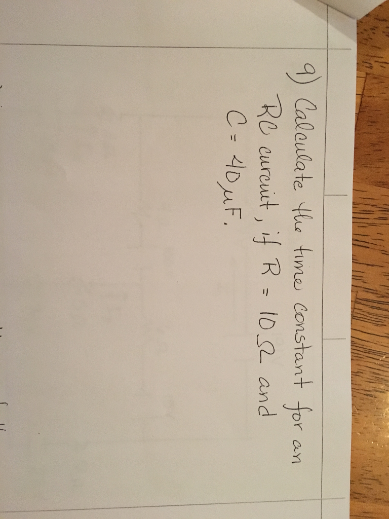 Solved 9) Calculate the time constant for an RC curcuit , i | Chegg.com