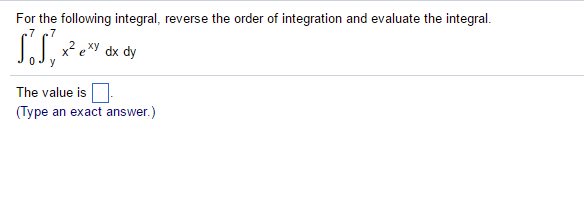 Solved For the following integral, reverse the order of | Chegg.com