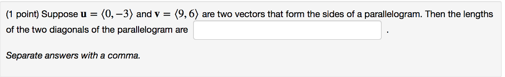 Solved (1 point) Suppose u = ?0,-3) and v = ?9,6? are two | Chegg.com