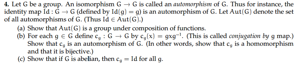 Solved Let G be a group. An isomorphism G rightarrow G is | Chegg.com