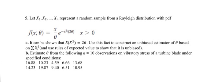 Solved 5. Let X1, X2 , Xn represent a random sample from a | Chegg.com Solved 5. Let X1, X2 , Xn represent a random sample from a | Chegg.com