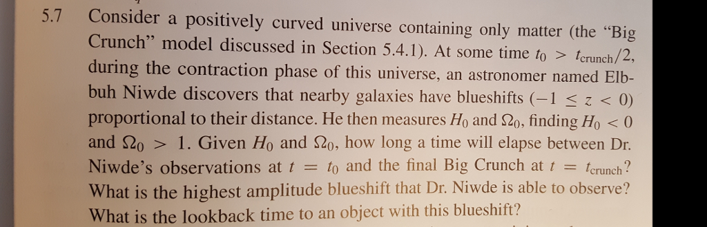 5.7 Consider a positively curved universe containing | Chegg.com