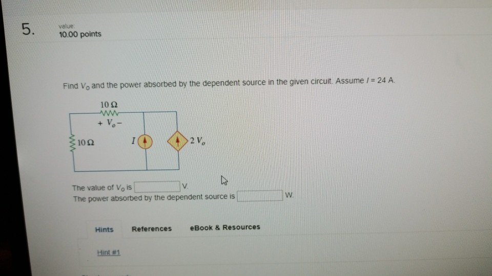 Solved value: 10.00 points Find Vo and the power absorbed by | Chegg.com