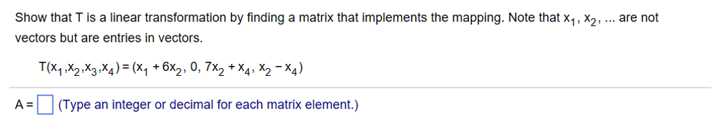 Solved Assume That T Is A Linear Transformation Find The