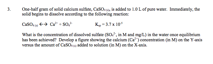 3. One-half gram of solid calcium sulfate, CaSO4) is | Chegg.com