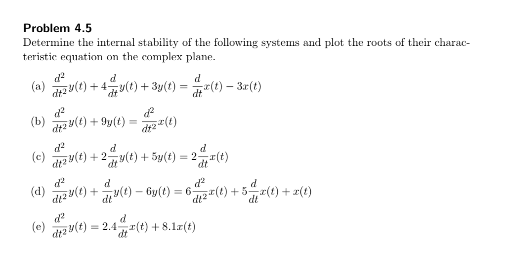 Solved Problem 4.5 Determine the internal stability of the | Chegg.com