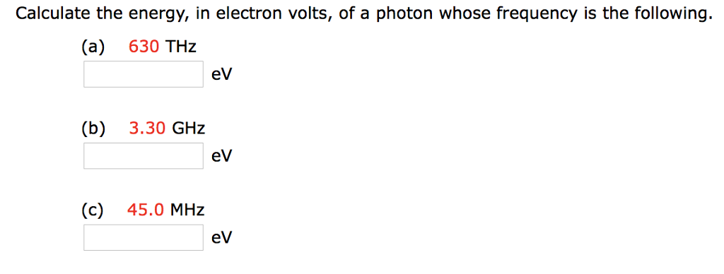 Solved Calculate the energy, in electron volts, of a photon | Chegg.com