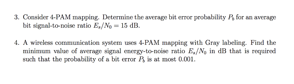 Solved 3. Consider 4-PAM mapping. Determine the average bit | Chegg.com
