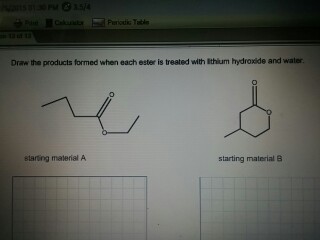 Solved Draw the products formed when each ester is treated | Chegg.com