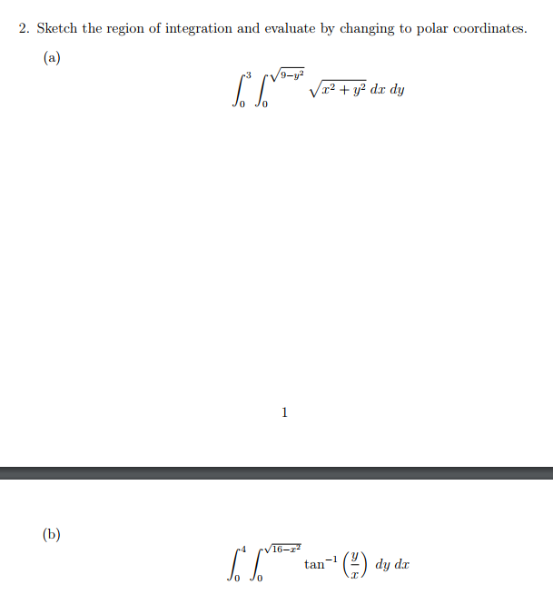 Solved sketch the region of integration and evaluate by | Chegg.com