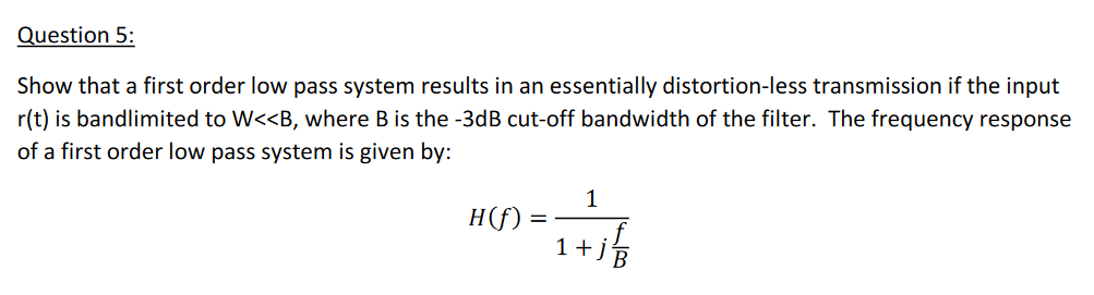 Solved Question 5: Show that a first order low pass system | Chegg.com