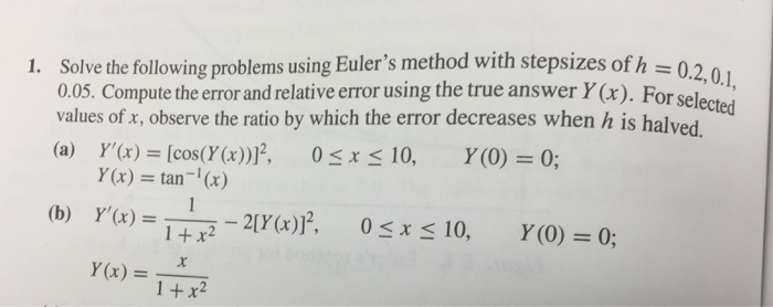 Solved Solve the following problems using Euler's method | Chegg.com