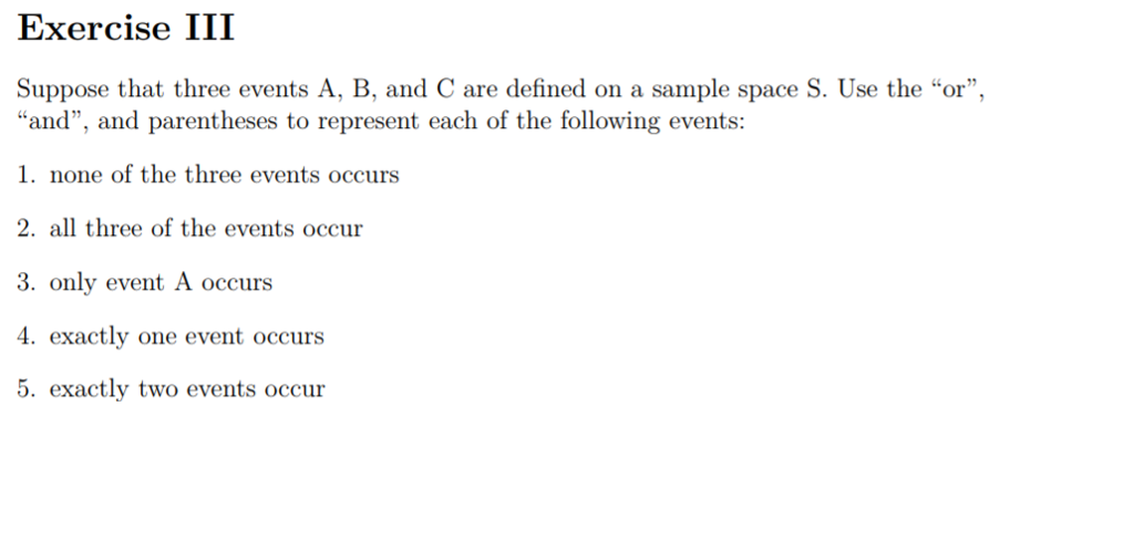 Solved Exercise III Suppose that three events A, B, and C | Chegg.com
