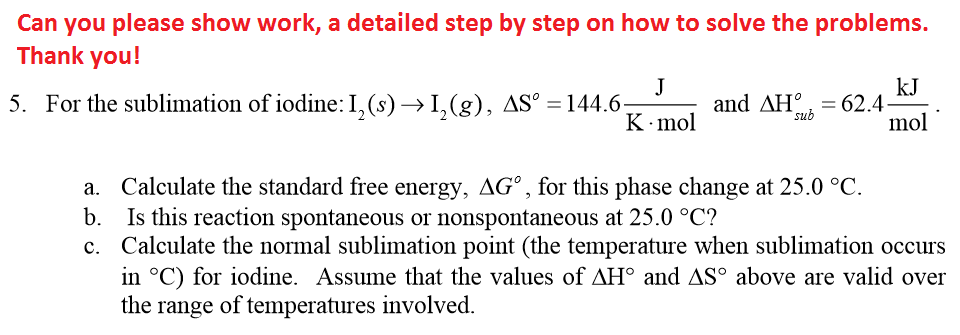 Solved For the sublimation of iodine: I_2 (s) rightarrow i_2 | Chegg.com