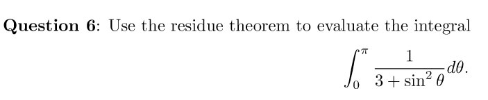 Solved: Use The Residue Theorem To Evaluate The Integral I... | Chegg.com