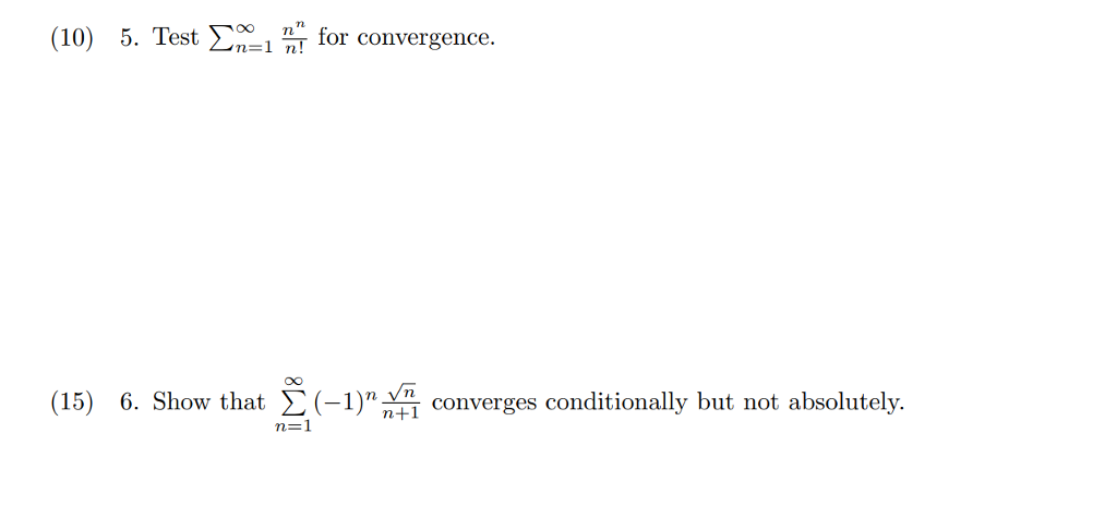 Solved (10) 5. Test convergence (15) 6. Show that ? | Chegg.com