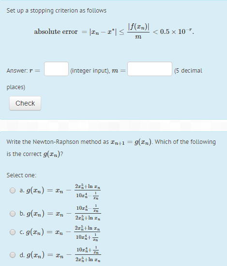 Solved Use Newton-Raphson method to solve f(x)=2x5+lnx=0, | Chegg.com