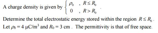 Solved A charge density is given by {rho_0, R | Chegg.com