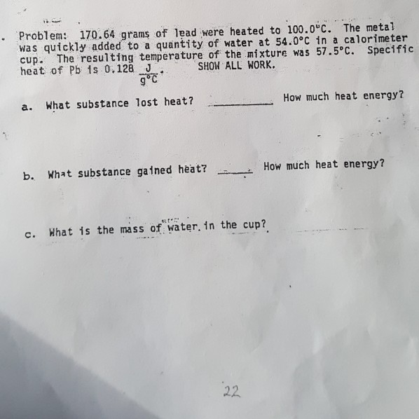 Solved Problem: 170.64 grams of lead were heated to 100.0"c. | Chegg.com