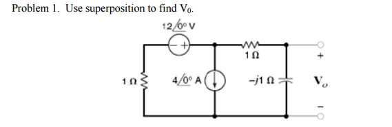 Solved Problem 1. Use superposition to find V0. | Chegg.com