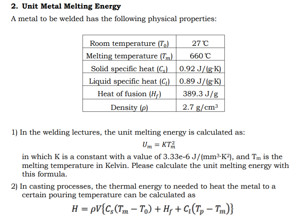 Solved 2. Unit Metal Melting Energy A metal to be welded has | Chegg.com