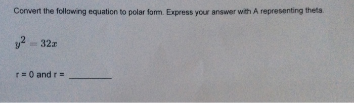 Solved Convert the following equation to polar form Express | Chegg.com