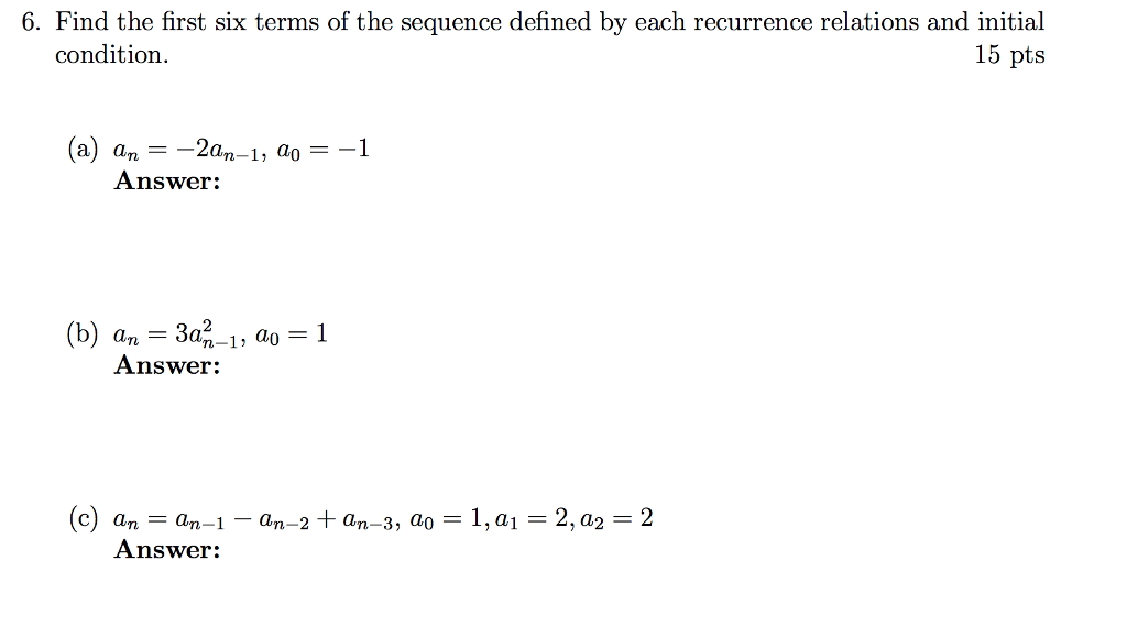 Solved 6. Find the first six terms of the sequence defined | Chegg.com