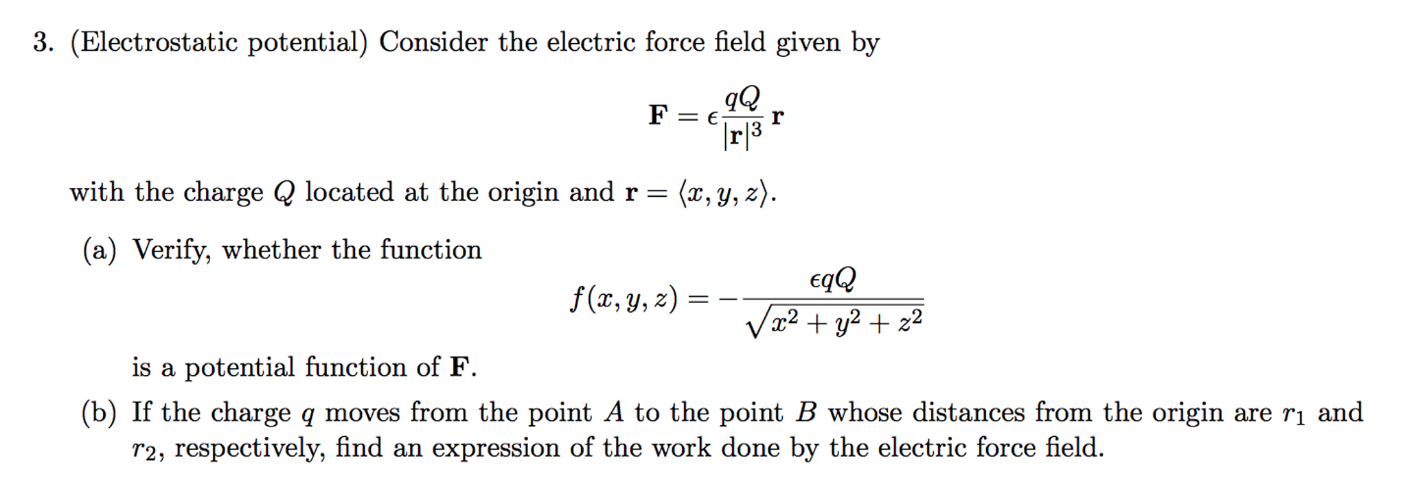Solved Consider the electric force field given by F = | Chegg.com