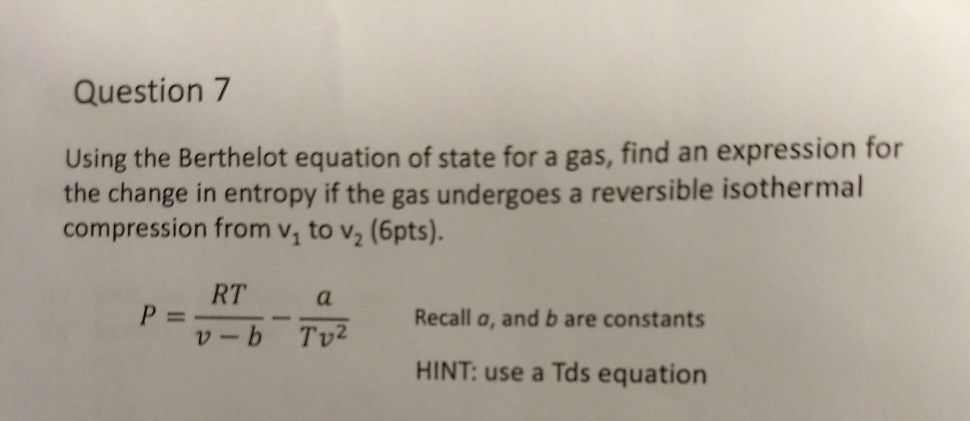 Solved Question 7 Using the Berthelot equation of state for | Chegg.com
