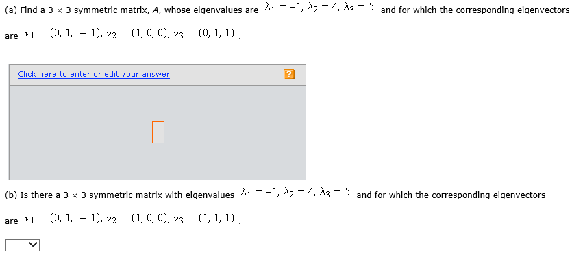 Solved (a) Find a 3 x 3 symmetric matrix, A, whose | Chegg.com