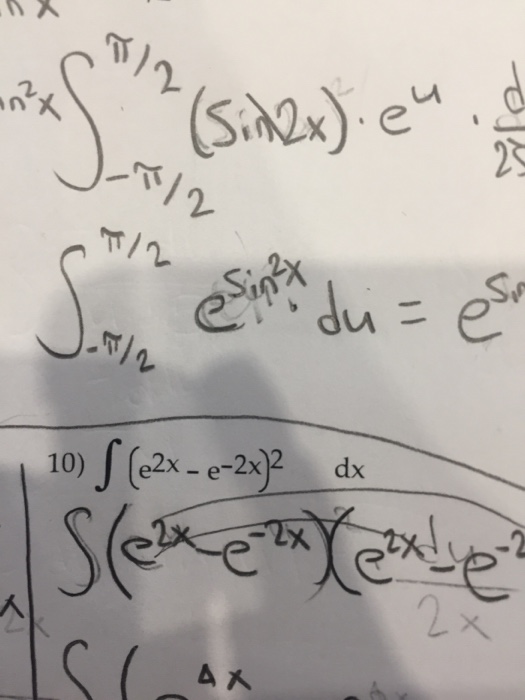 Solved integral (e^2x - e^-2x)^2 dx | Chegg.com