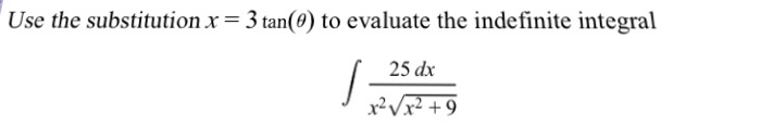 Solved Use the substitution X = 3 tan(theta) to evaluate the | Chegg.com