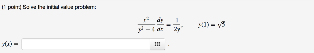 Solved (1 point) Solve the initial value problem: x2 y(x) | Chegg.com