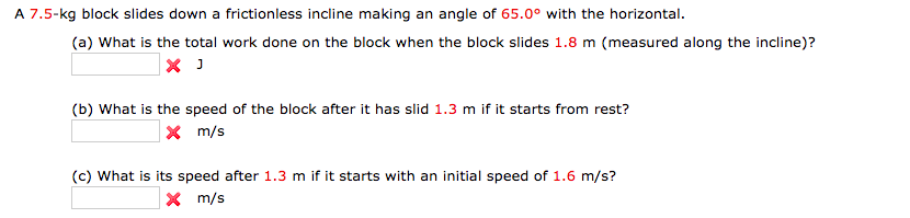 Solved A 7.5-kg block slides down a frictionless incline | Chegg.com