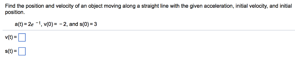 Solved Find the position and velocity of an object moving | Chegg.com