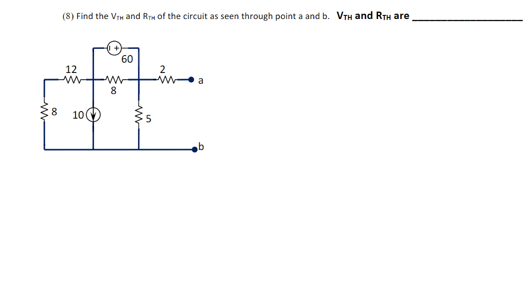Solved (8) Find the VTH and RTH of the circuit as seen | Chegg.com Solved (8) Find the VTH and RTH of the circuit as seen | Chegg.com