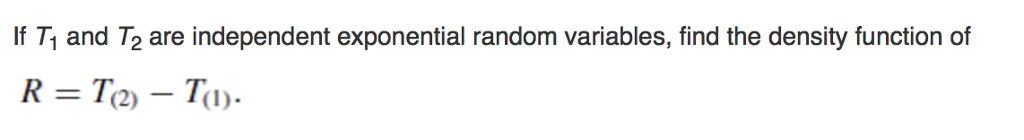 Solved If T1 and T2 are independent exponential random | Chegg.com