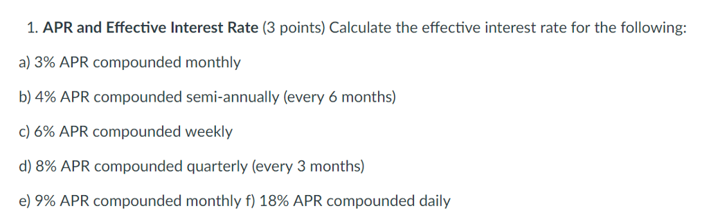 Solved 1. APR and Effective Interest Rate (3 points) | Chegg.com